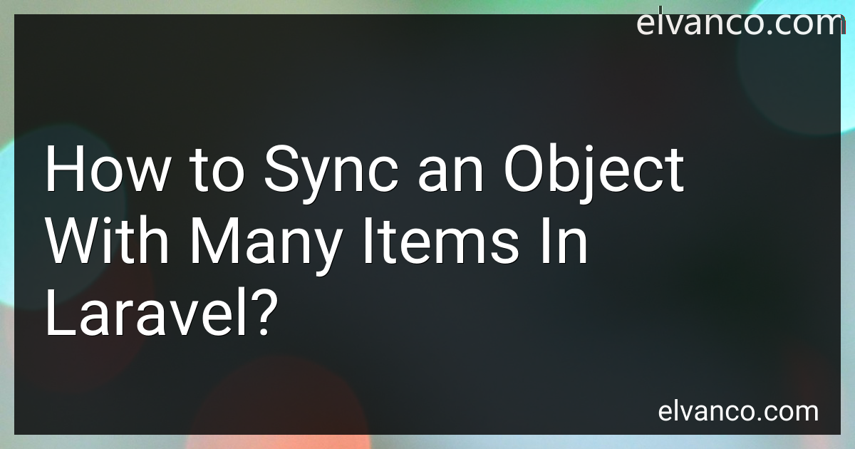 How To Sync An Object With Many Items In Laravel In 2024