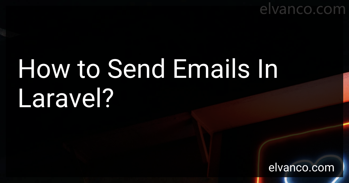 How To Send Emails In Laravel In 2025