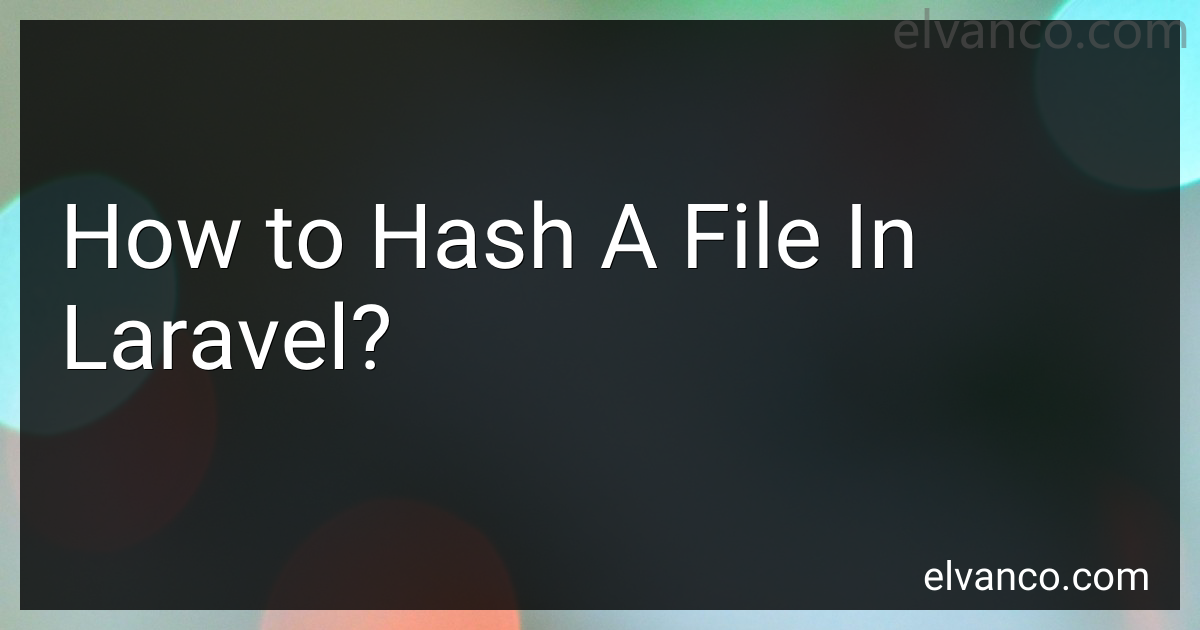 How To Hash A File In Laravel In 2025