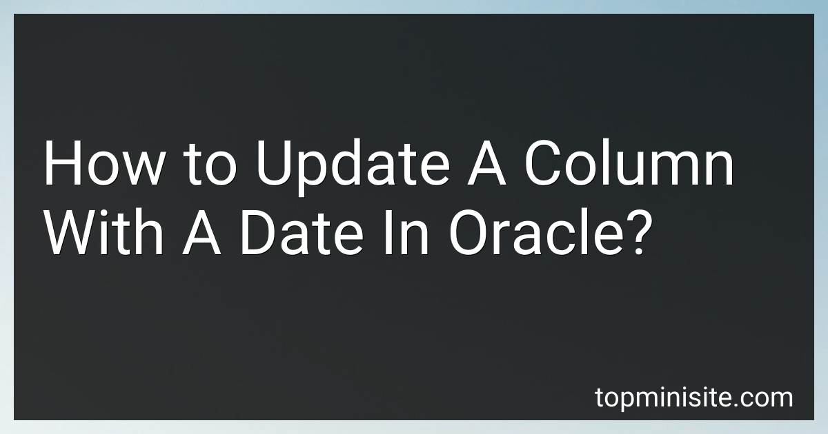 How To Update A Column With A Date In Oracle In 2024 5924