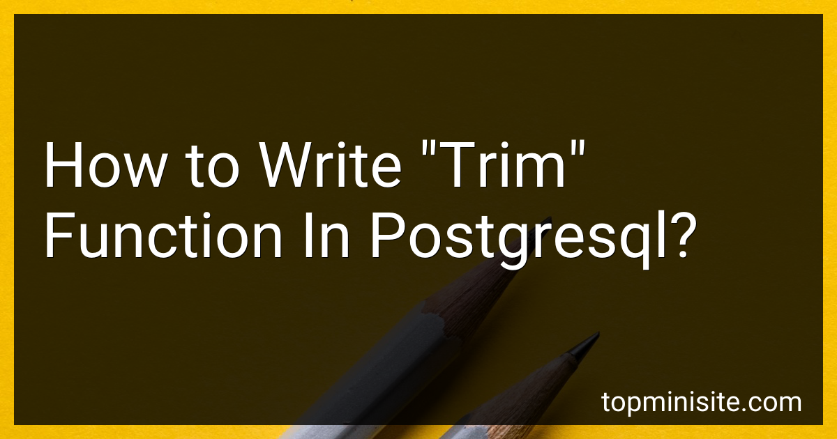 How To Write Trim Function In Postgresql In 2024