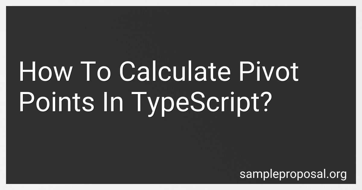 How To Calculate Pivot Points In Typescript In 2024
