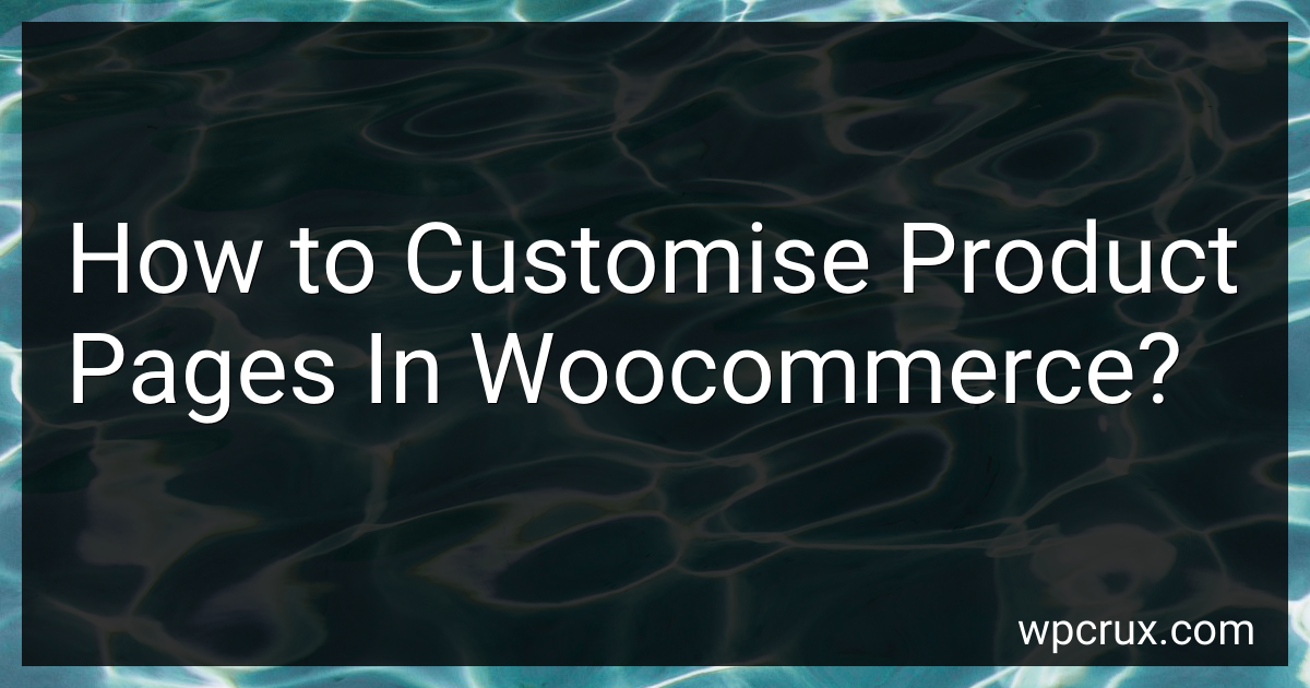 How To Customise Product Pages In Woocommerce In 2024