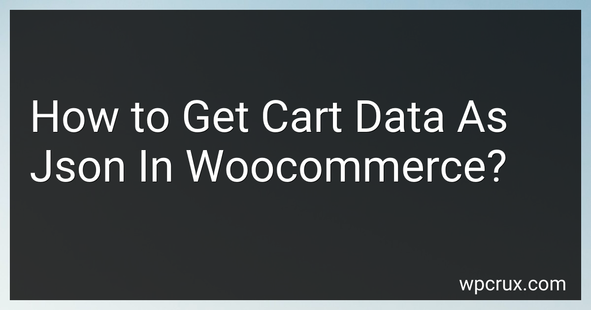 How To Get Cart Data As Json In Woocommerce In 2024