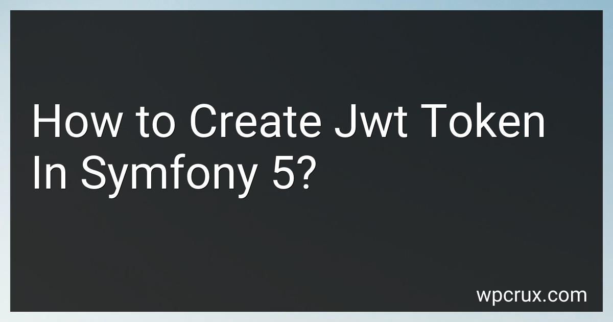 How To Create Jwt Token In Symfony 5 In 2024
