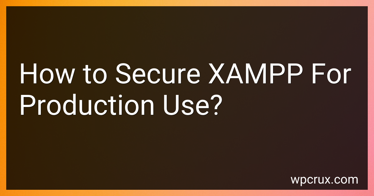 How To Secure Xampp For Production Use In 2025