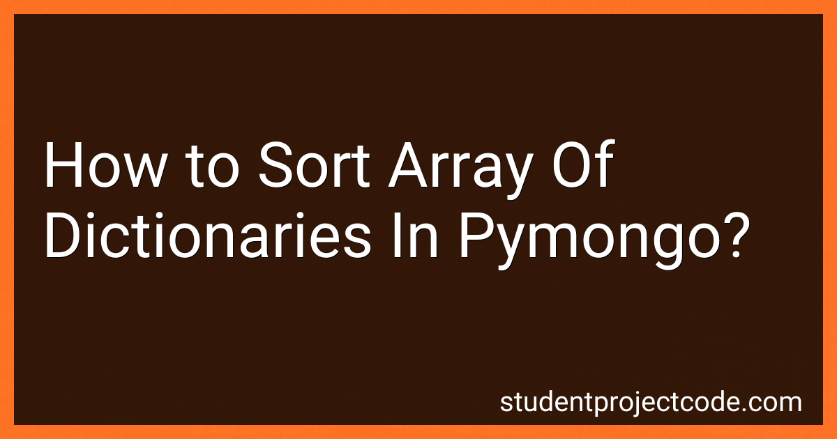 How To Sort Array Of Dictionaries In Pymongo In 2024