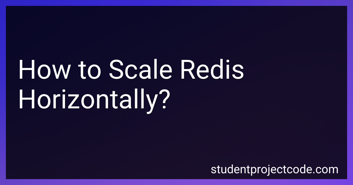How To Scale Redis Horizontally In 2024 