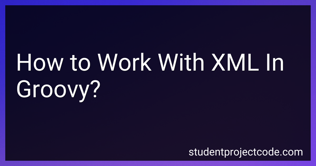 How To Work With Xml In Groovy In 2024