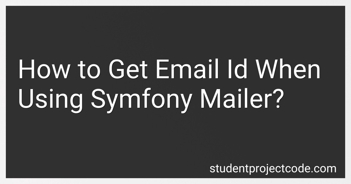 How To Get Email Id When Using Symfony Mailer In 2025