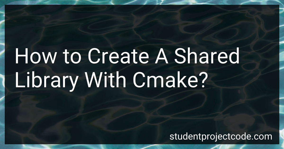 How To Create A Shared Library With Cmake In 2024