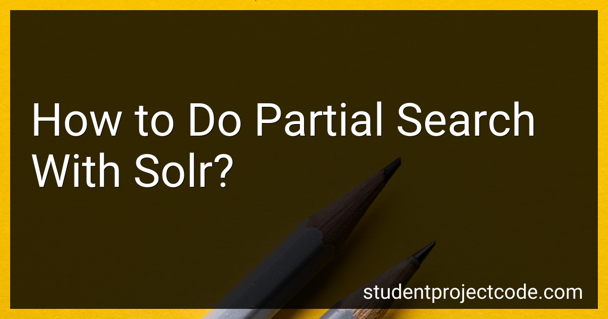 How To Do Partial Search With Solr In 2024