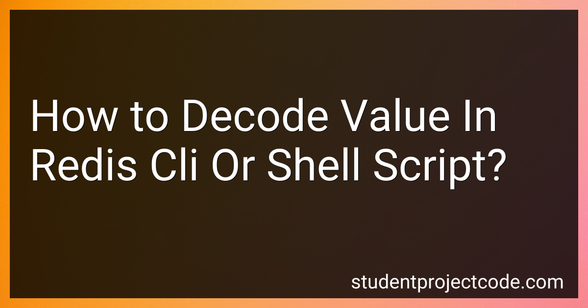 How To Decode Value In Redis Cli Or Shell Script In 2024