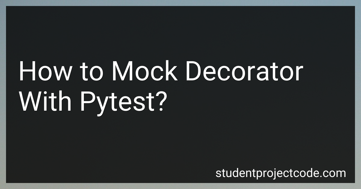 How To Mock Decorator With Pytest In 2025