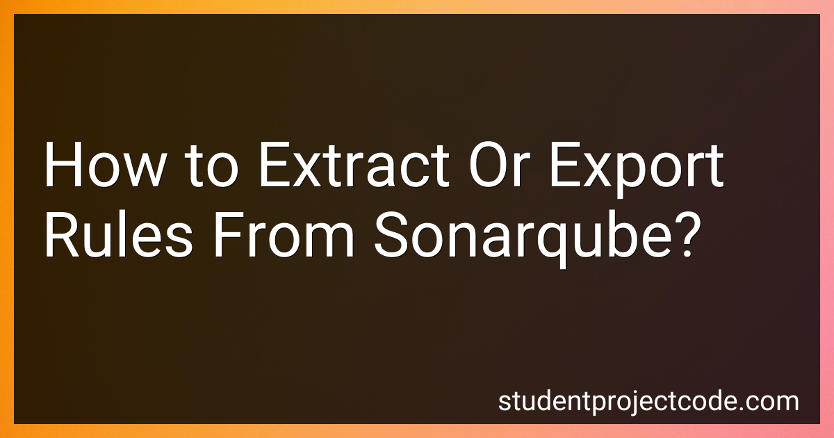 How To Extract Or Export Rules From Sonarqube In 2024