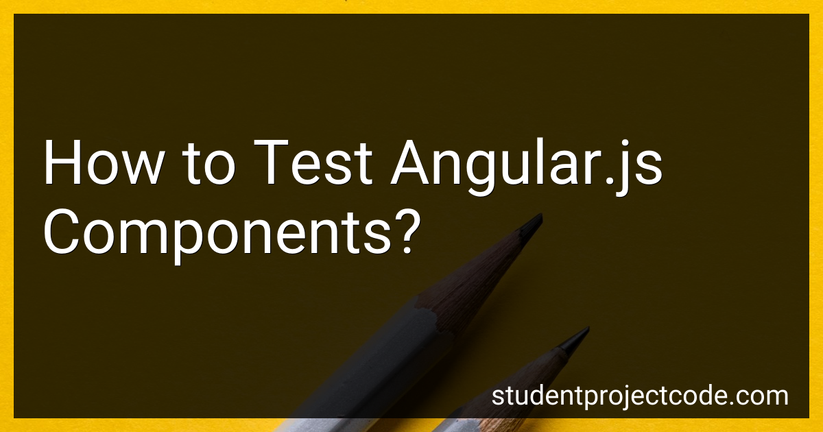 How To Test Angular Js Components In 2024