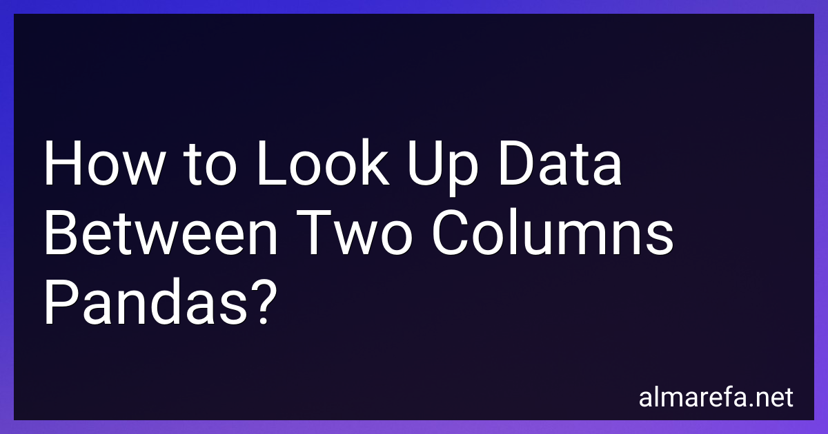 How To Look Up Data Between Two Columns Pandas In 2024