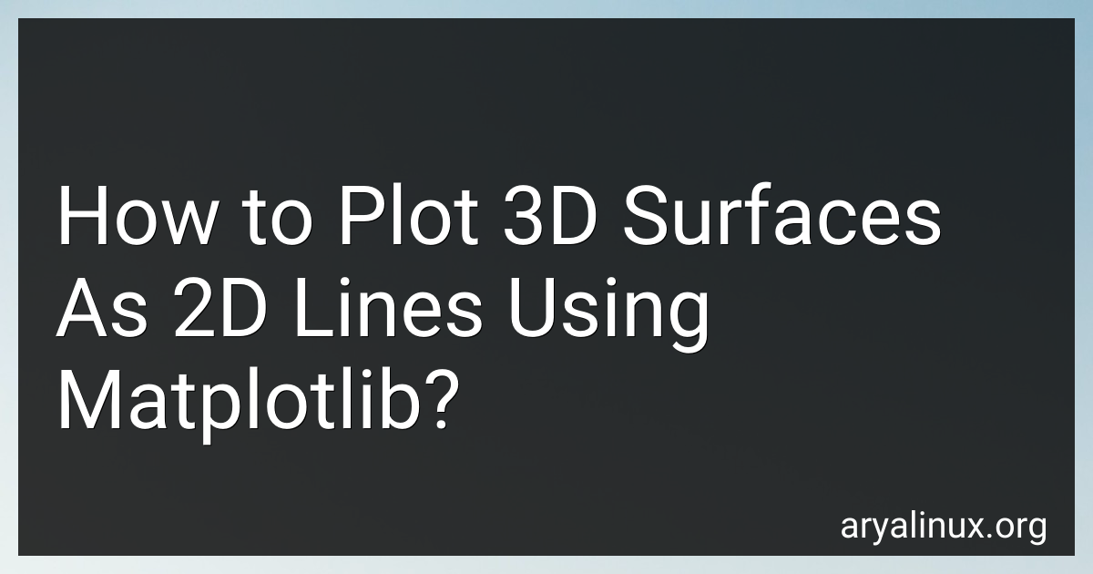 How To Plot 3d Surfaces As 2d Lines Using Matplotlib In 2024