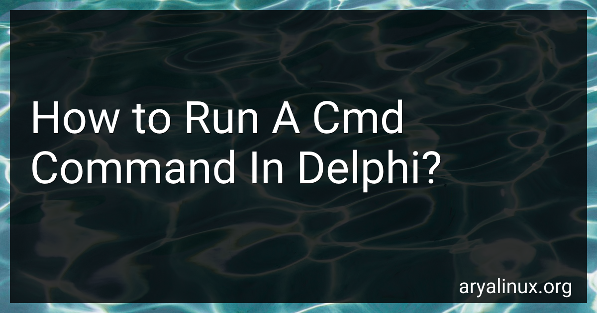 How To Run A Cmd Command In Delphi In 2024