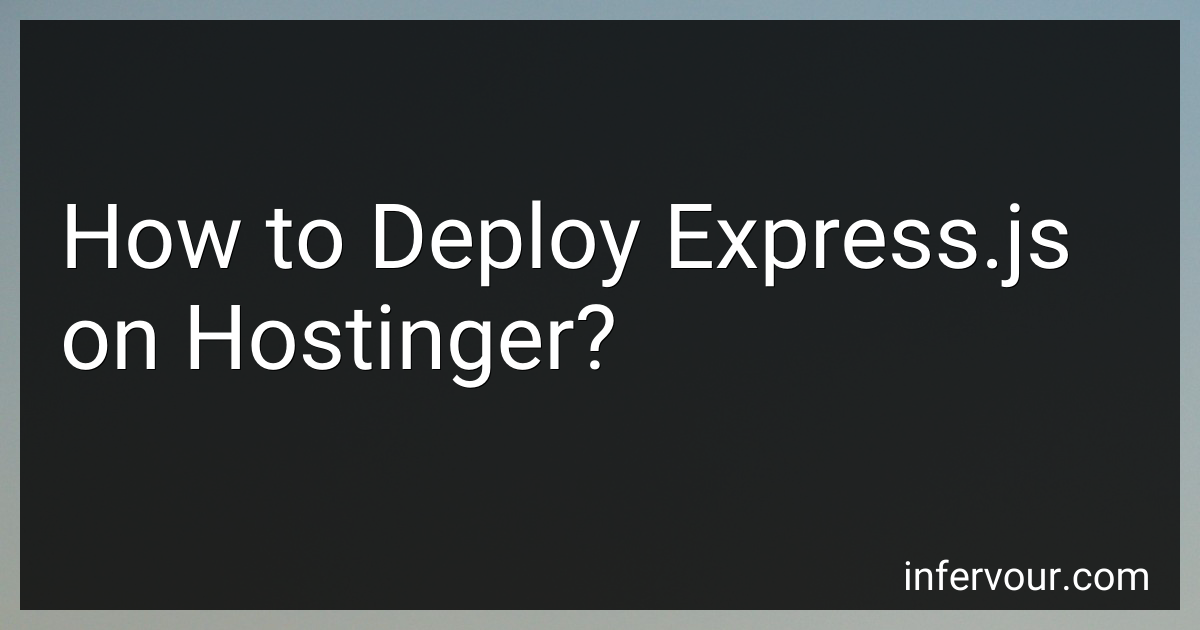 How To Deploy Expressjs On Hostinger In 2024