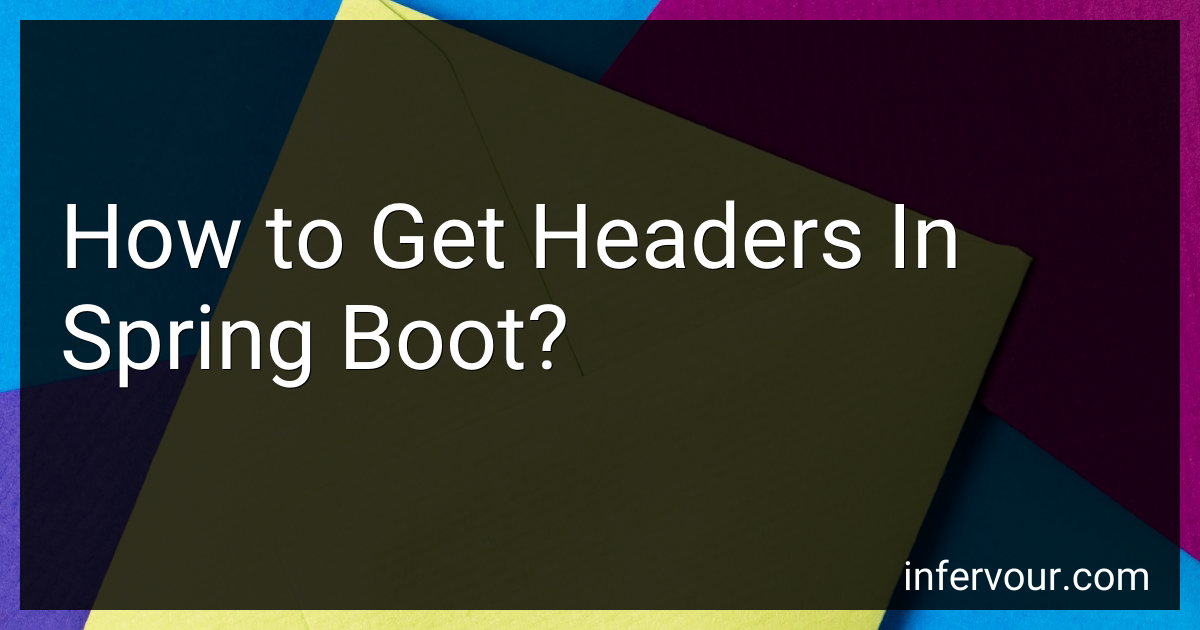 How To Get Headers In Spring Boot In 2025