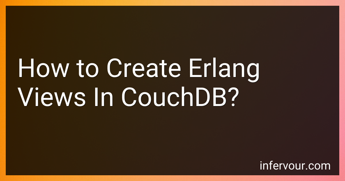 How To Create Erlang Views In Couchdb In 2024 
