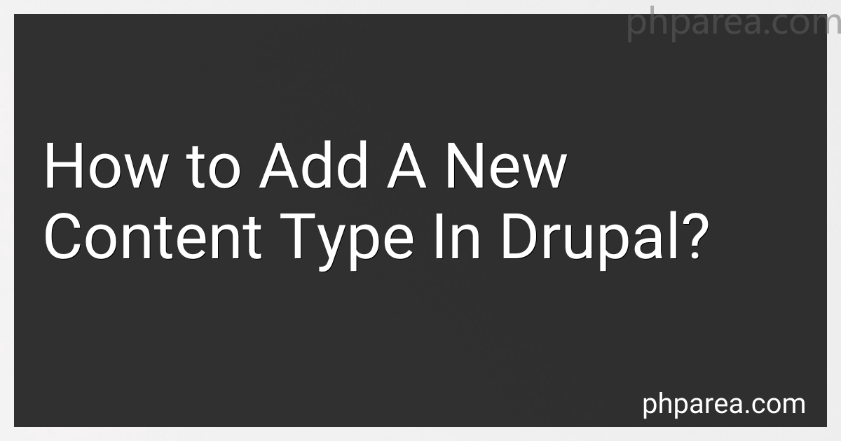 How To Add A New Content Type In Drupal In 2024