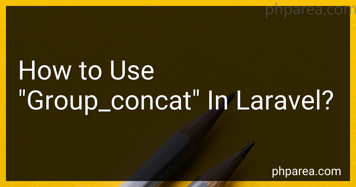 How To Use Groupconcat In Laravel In 2024