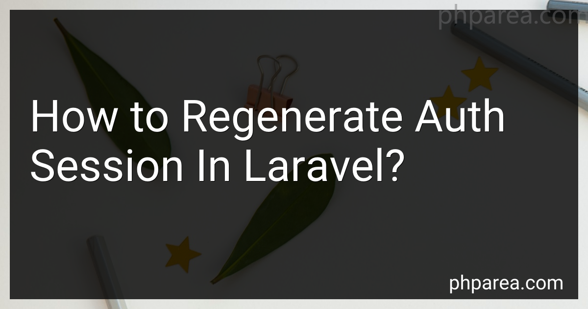 How To Regenerate Auth Session In Laravel In 2024
