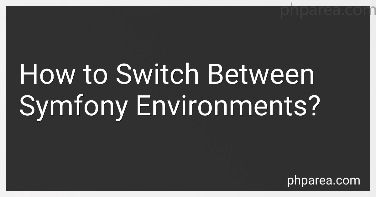 How To Switch Between Symfony Environments In 2024 