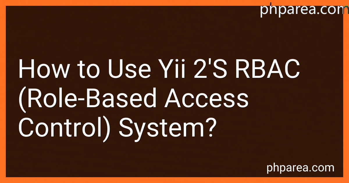 How To Use Yii 2s Rbac Role Based Access Control System In 2024