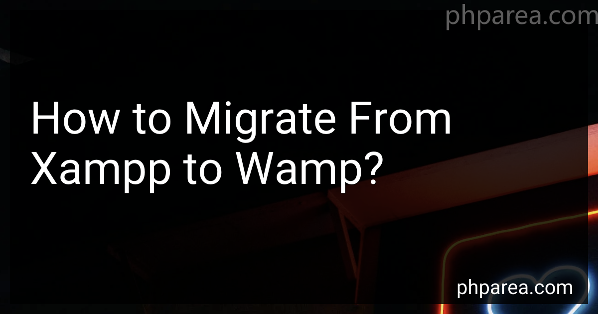 How To Migrate From Xampp To Wamp In 2024