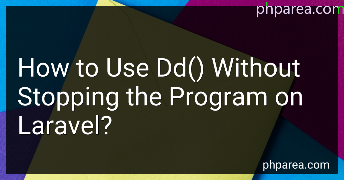 How To Use Dd Without Stopping The Program On Laravel In 2025
