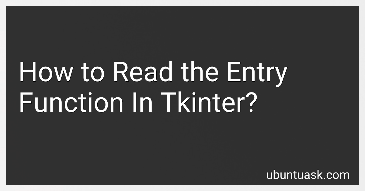 How To Read The Entry Function In Tkinter In 2025 