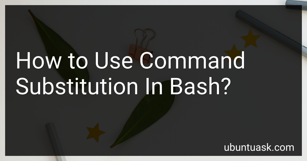 How To Use Command Substitution In Bash In 2024