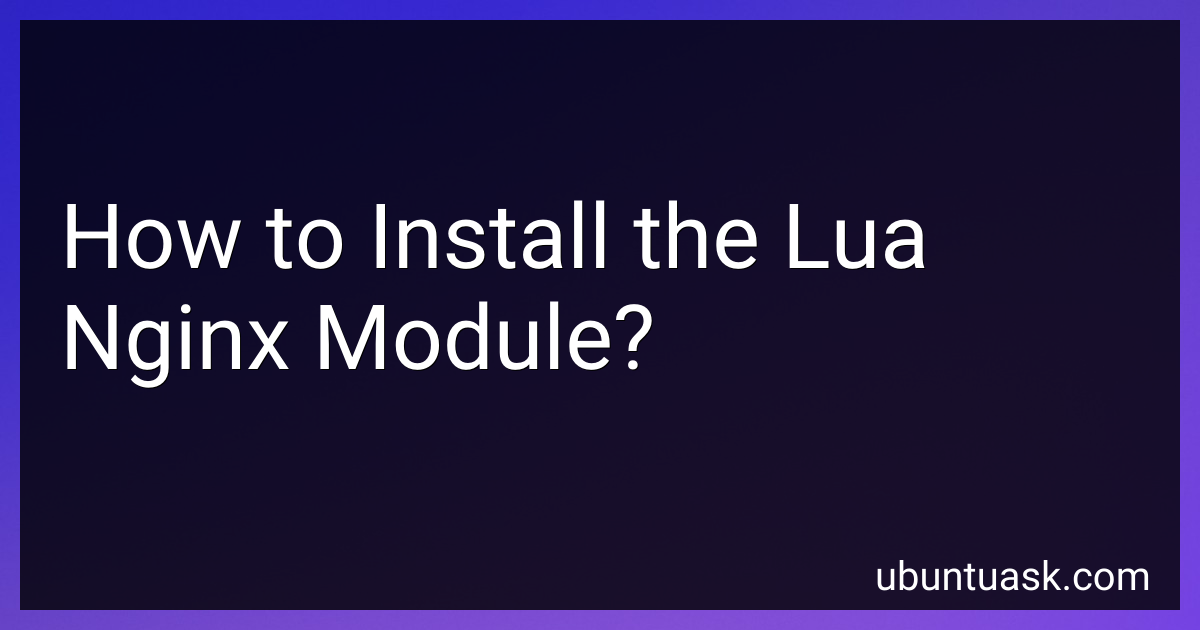 How To Install The Lua Nginx Module In 2025