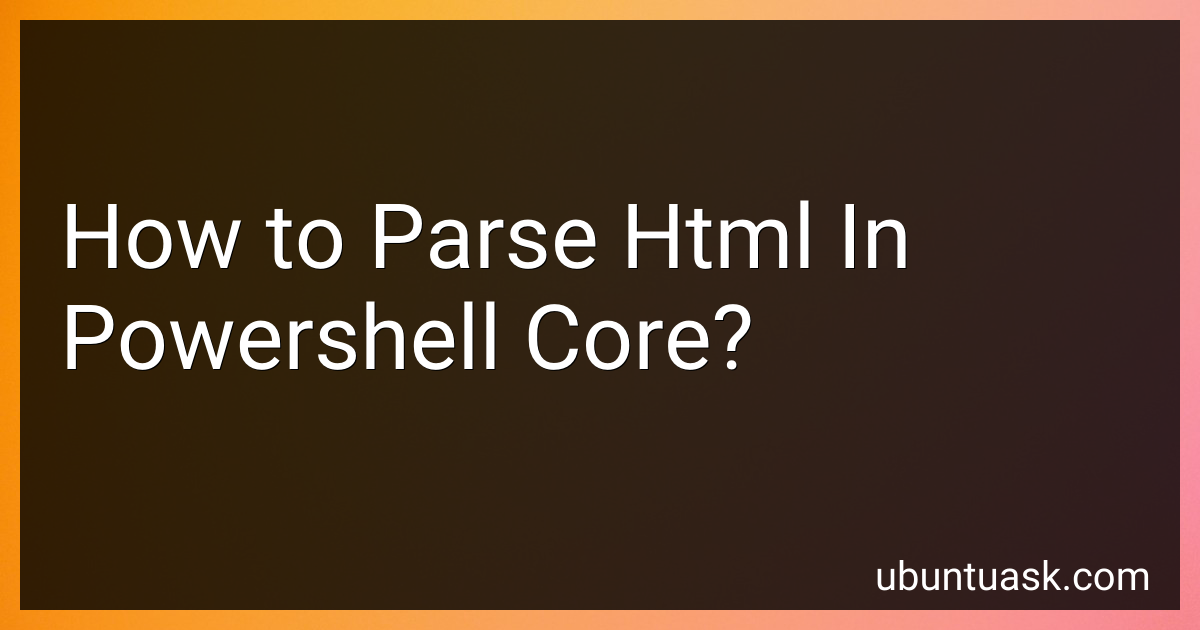 How To Parse Html In Powershell Core In 2025
