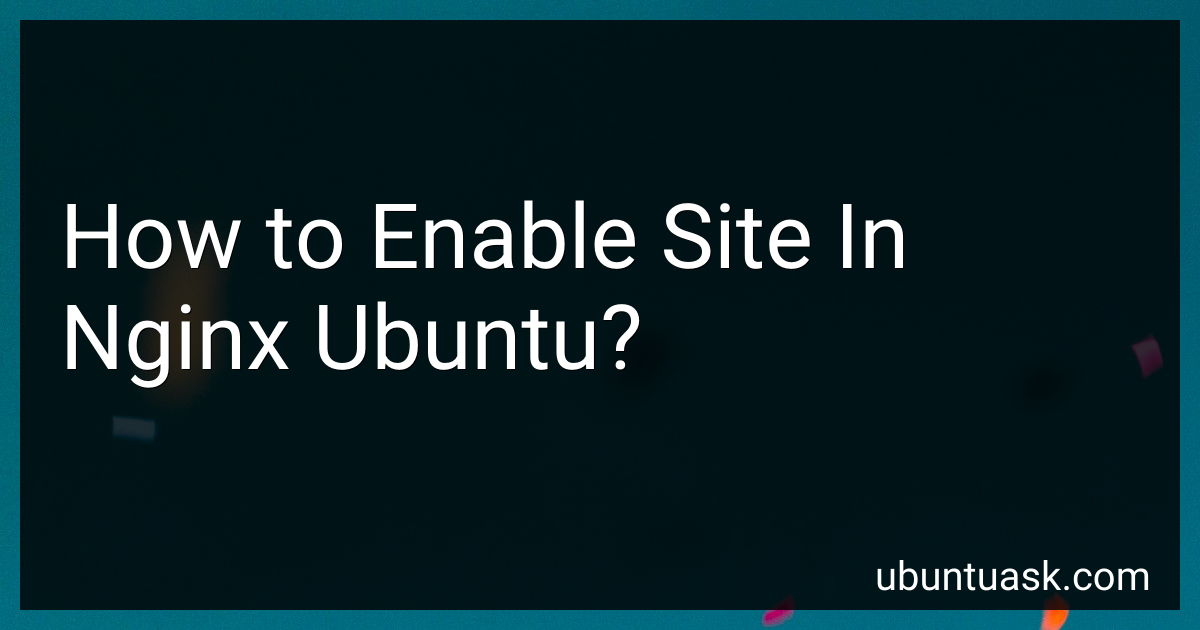 How To Enable Site In Nginx Ubuntu In 2024 