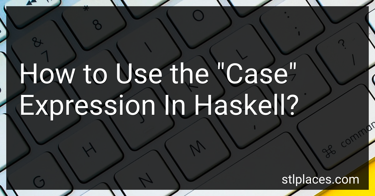 How To Use The Case Expression In Haskell In 2024