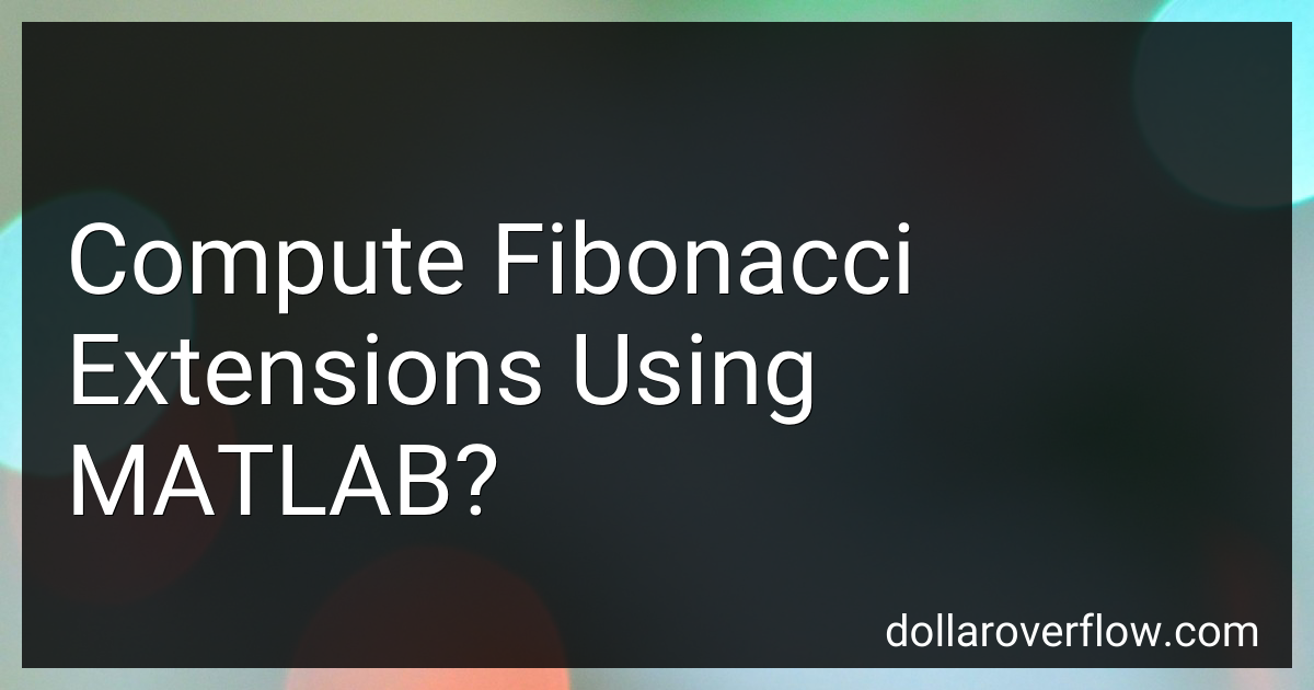 Compute Fibonacci Extensions Using Matlab In 2024