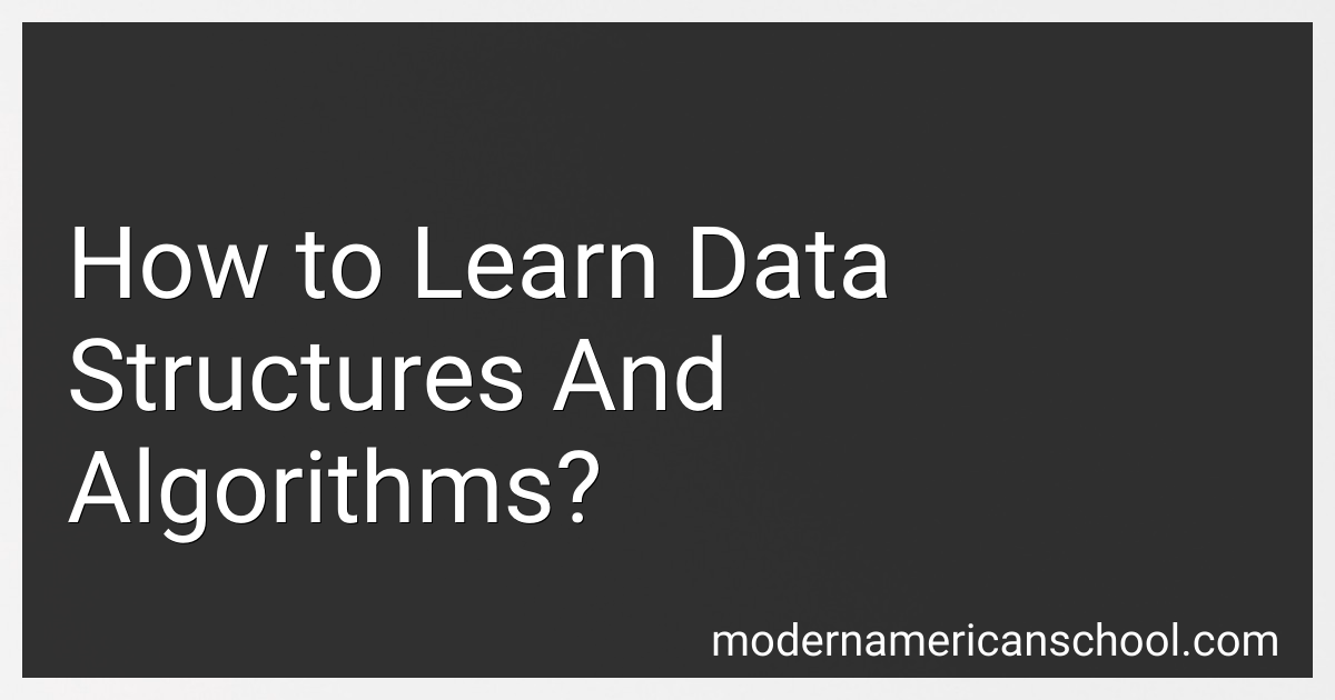 How To Learn Data Structures And Algorithms In 2024 1772